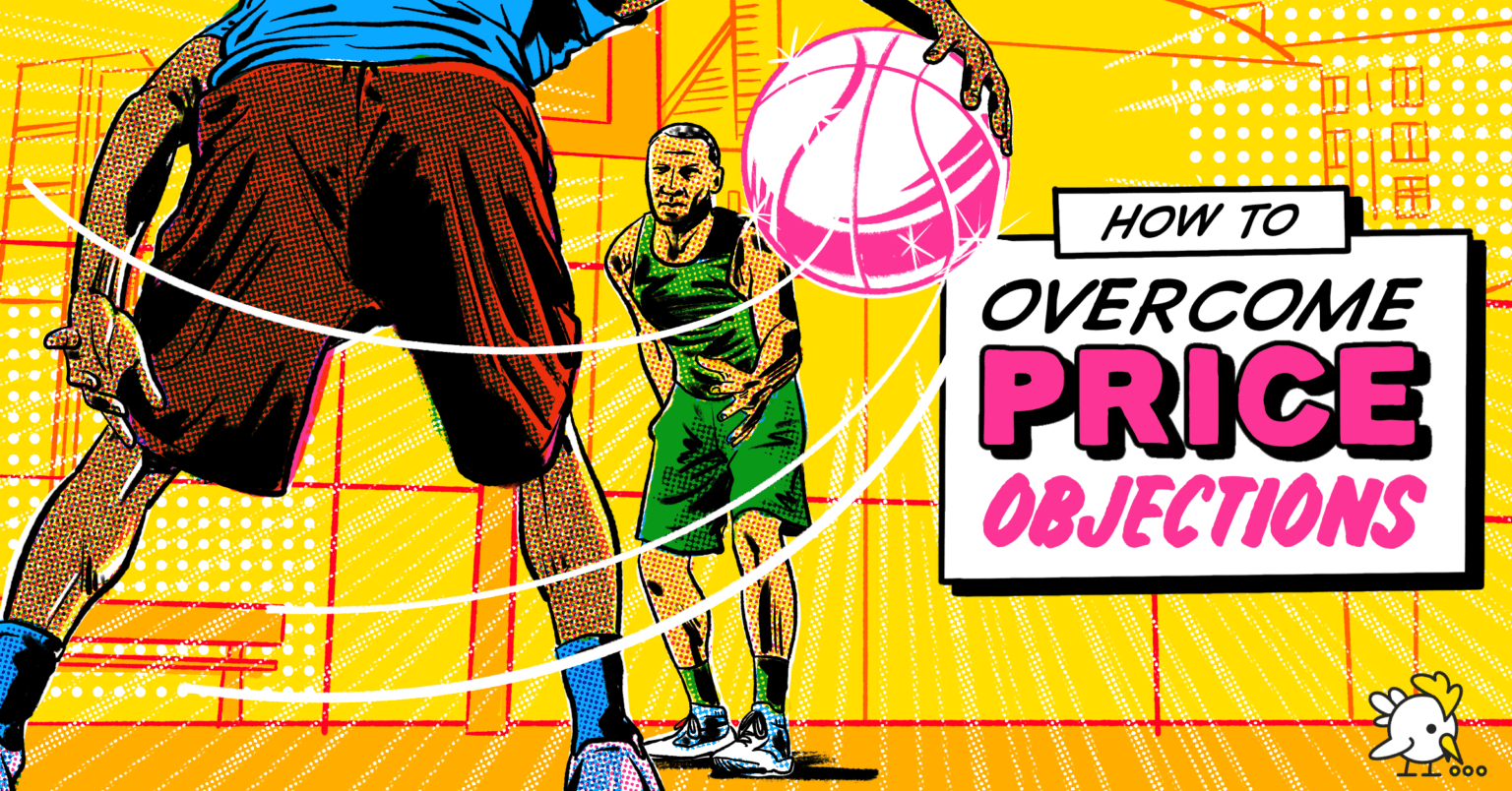 Overcome Price Objections: Steal These 9 Go-To Responses