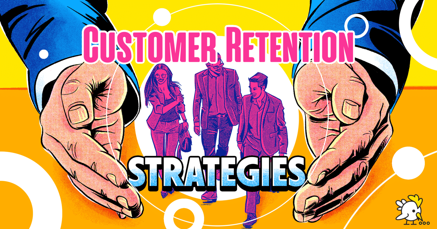 8 Powerful Customer Retention Strategies [SaaS Edition]