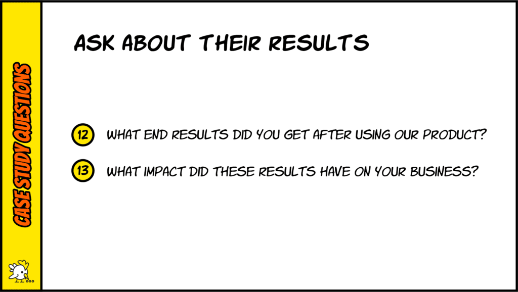 14 Best Case Study Questions To Ask Your Top Customers