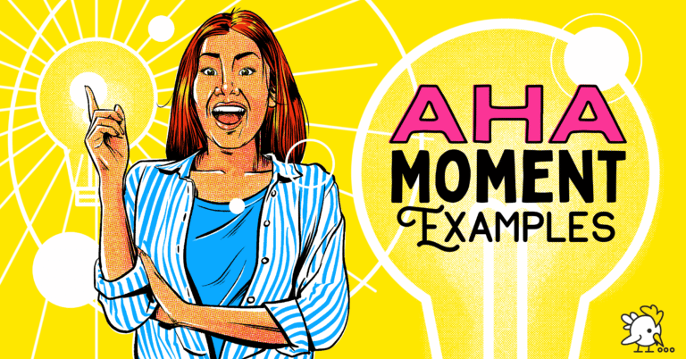 3 Excellent Aha Moment Examples to Learn From Today