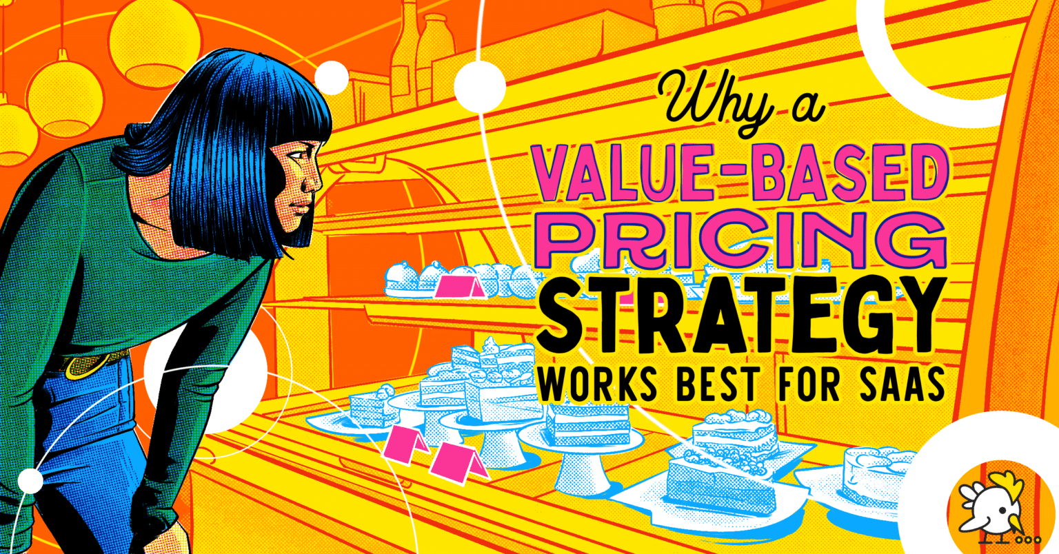 Why A Value Based Pricing Strategy Works Best For Saas