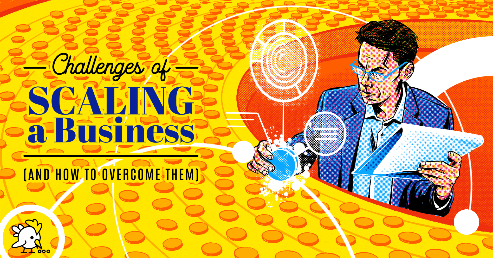 8 Challenges of Scaling a Business 8 Challenges of Scaling a Business