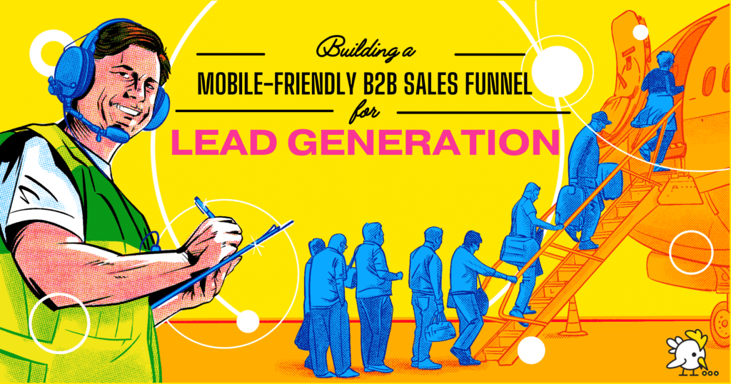Building a Mobile-Friendly B2B Sales Funnel for Lead Generation