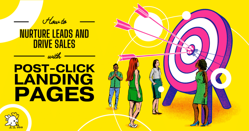 What are Post-Click Landing Pages? (+ 9 Tips to Optimize Them)